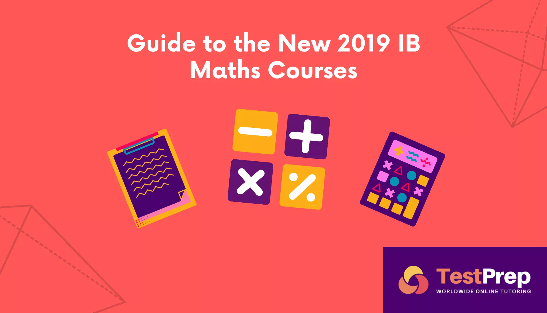Guide to the New 2019 IB Maths Courses - IB Özel Ders
