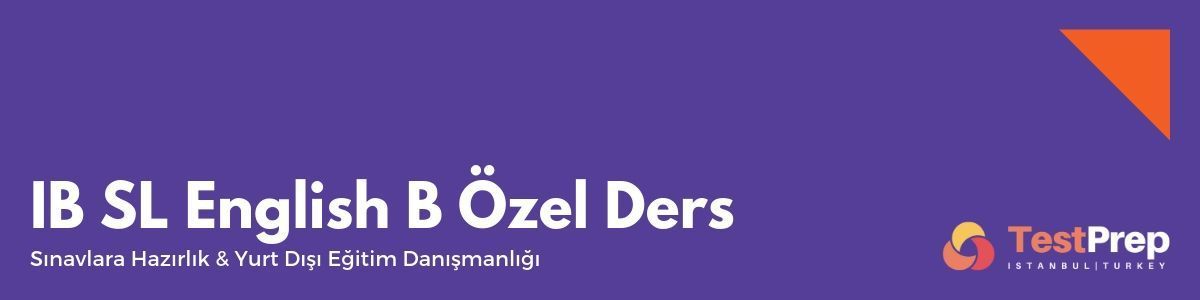 IB Ingilizce Özel Ders SL ( Standard Level ) - IB Özel Ders IB Ingilizce Özel Ders SL ( Standard Level ) - IB Özel Ders