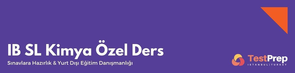 IB Kimya SL/Standard Level Özel Ders - IB Özel Ders IB Kimya SL/Standard Level Özel Ders - IB Özel Ders